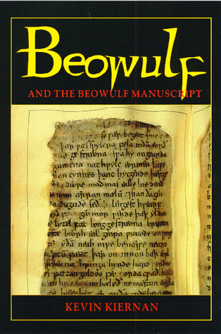 Beowulf and the Beowulf Manuscript by Kevin S. Kiernan | Goodreads