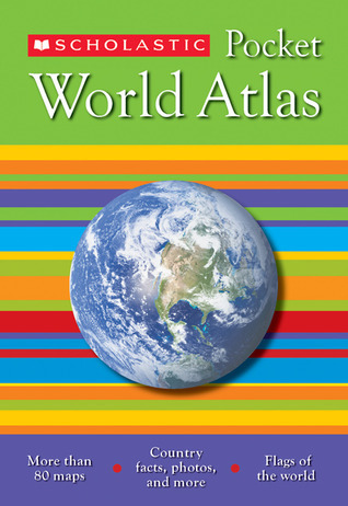 Scholastic Pocket World Atlas by Mary Varilla Jones | Goodreads