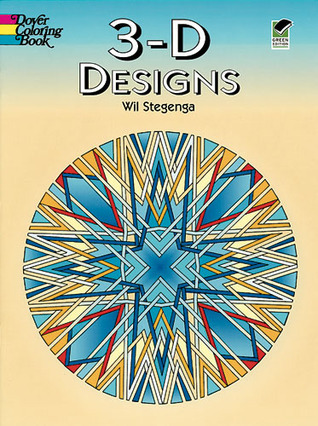 3-D Designs Coloring Book by Wil Stegenga | Goodreads