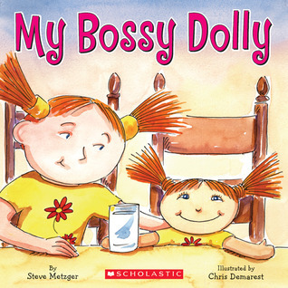 My Bossy Dolly by Steve Metzger | Goodreads