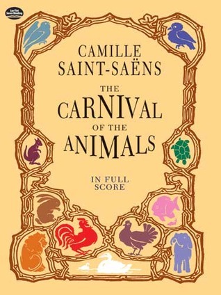 The Carnival of the Animals in Full Score by Camille Saint-Saëns ...
