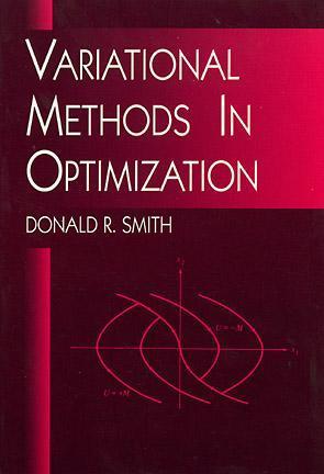 Variational Methods in Optimization by Donald R. Smith | Goodreads