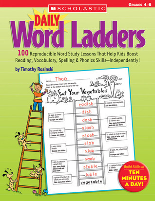 Daily Word Ladders: Grades 4-6: 100 Reproducible Word Study Lessons ...