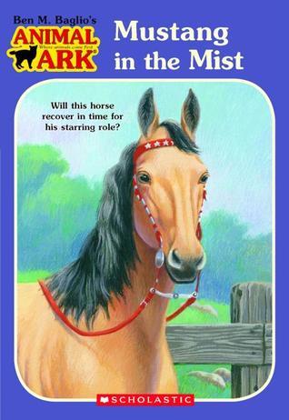 Mustang in the Mist (Animal Ark, #48) by Ben M. Baglio | Goodreads
