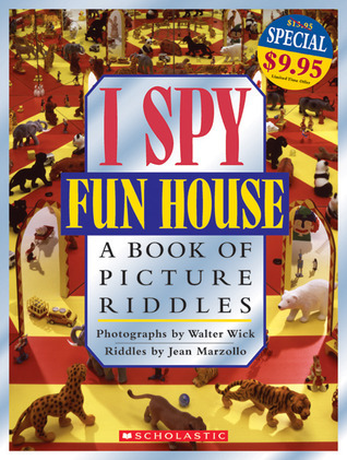 I Spy Fun House: A Book of Picture Riddles by Walter Wick | Goodreads