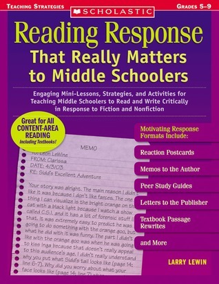 Reading Response That Really Matters to Middle Schoolers: Engaging Mini ...