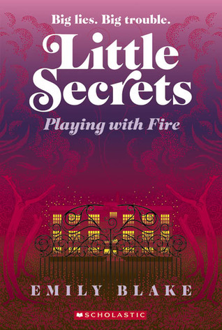 Playing with Fire (Little Secrets, #1) by Emily Blake | Goodreads