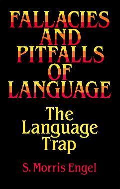 Fallacies and Pitfalls of Language: The Language Trap by S. Morris ...
