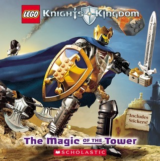 LEGO Knights' Kingdom: The Magic of the Tower by Michael Anthony Steele ...