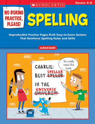 No Boring Practice, Please! Spelling: Reproducible Practice Pages PLUS ...