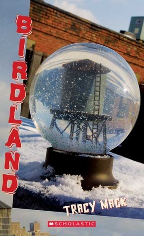 Birdland by Tracy Mack | Goodreads