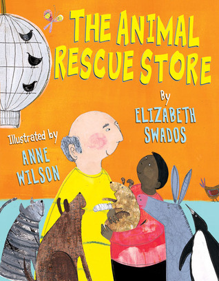 The Animal Rescue Store by Elizabeth Swados | Goodreads