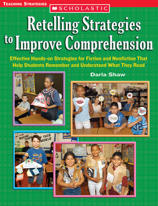 Retelling Strategies To Improve Comprehension: Effective Hands-on ...
