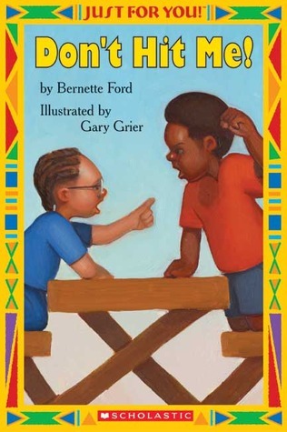 Just For You! Don't Hit Me by Bernette G. Ford | Goodreads