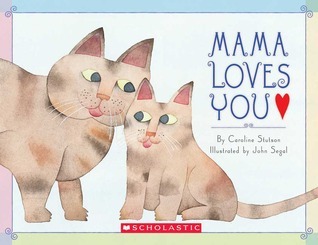 Mama Loves You by Caroline Stutson | Goodreads