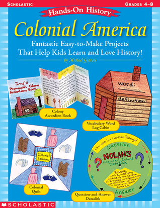 Hands-On History: Colonial America: Fantastic Easy-to-Make Projects ...