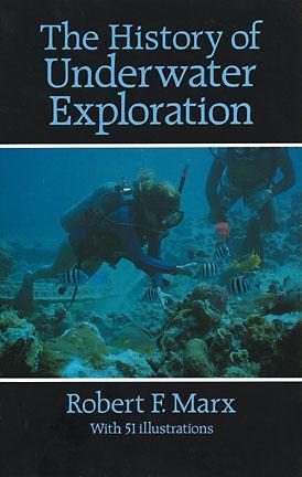 The History of Underwater Exploration by Robert F. Marx | Goodreads