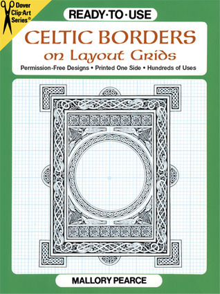 Ready-to-Use Celtic Borders on Layout Grids by Mallory Pearce | Goodreads