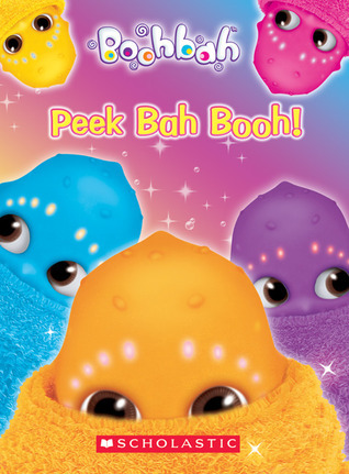 Boohbah: Peek Bah Booh! by Quinlan B. Lee | Goodreads
