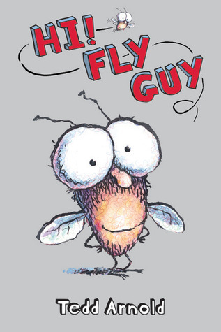 Hi, Fly Guy! (Fly Guy, #1) by Tedd Arnold | Goodreads