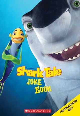 Shark Tale Joke Book (Shark Tale) by Jesse Leon McCann | Goodreads