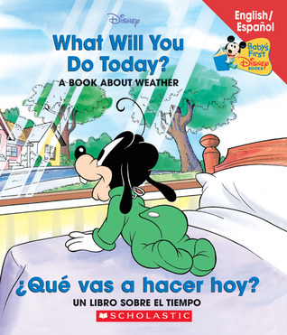 What Will You Do Today? / ¿Qué vas a hacer hoy?: What Will You Do Today ...