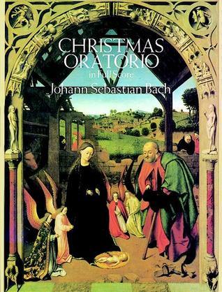 Christmas Oratorio in Full Score by Johann Sebastian Bach | Goodreads