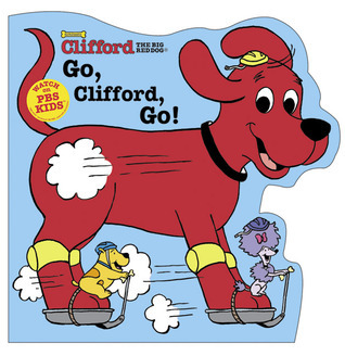Clifford: Go, Clifford, Go (with wheels) by Liz Mills | Goodreads