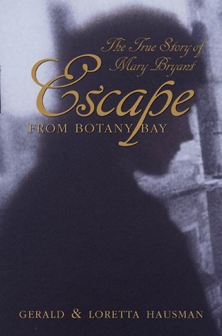 Escape From Botany Bay by Gerald Hausman | Goodreads