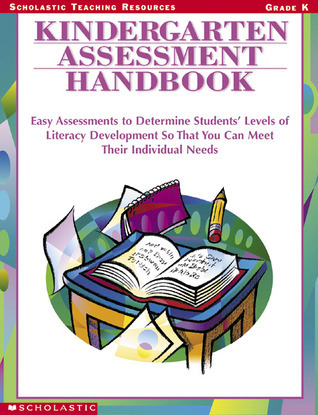 Kindergarten Assessment Handbook: Easy Assessments to Determine ...