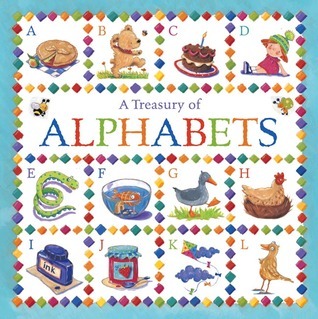 A Treasury Of Alphabets by Liza Baker | Goodreads