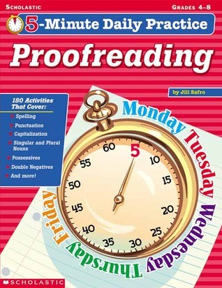 Proofreading Grades 4-8 (5-Minute Daily Practice) by Jill Safro | Goodreads