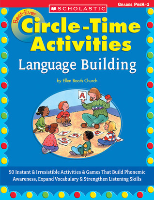 Best-Ever Circle Time Activities: Language Building : 50 Instant and ...