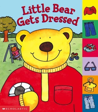 Little Bear Gets Dressed by Jane Brett | Goodreads