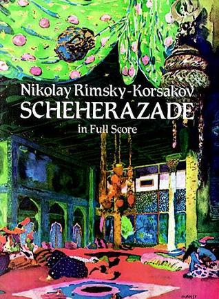 Scheherazade by Nikolai Rimsky-Korsakov | Goodreads