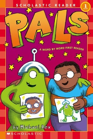 Pals (level 1) (Word-By-Word First Reader) by Michael Rex | Goodreads