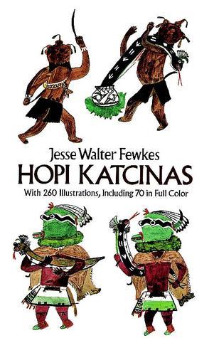 Hopi Katcinas by Jesse Walter Fewkes | Goodreads