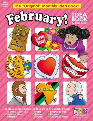 February Monthly Idea Book by Karen Sevaly | Goodreads