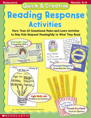 Quick & Creative Reading Response Activities: More Than 60 Sensational ...