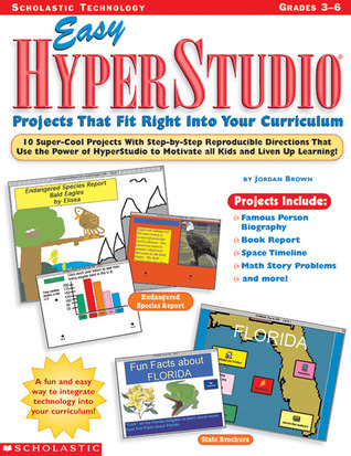 Easy HyperStudio Projects that fit Right Into Your Curriculum: 10 Super ...