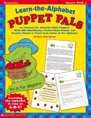 Learn-the-Alphabet Puppet Pals: 26 Patterns for Adorable Stick Puppets ...