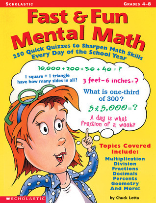 Fast & Fun Mental Math: 250 Quick Quizzes to Sharpen Math Skills Every ...