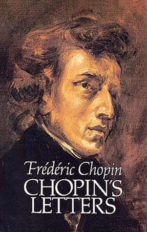 Chopin's Letters (Dover Books On Music: Composers) by Frédéric Chopin ...