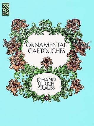 Ornamental Cartouches (Dover Design Library) by Johann Ulrich Krauss ...