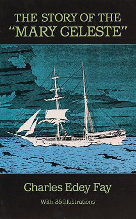 The Story of the "Mary Celeste" by Charles Edey Fay | Goodreads