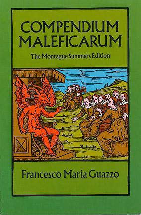 Compendium Maleficarum: The Montague Summers Edition by Francesco Maria ...