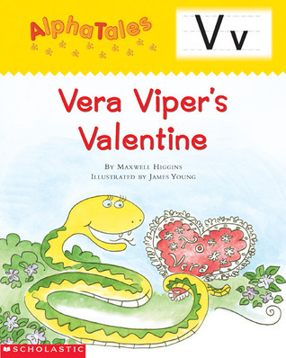 Vera Viper's Valentine (AlphaTales V) by Maxwell Higgins | Goodreads