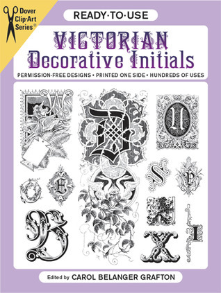 Ready-to-Use Victorian Decorative Initials by Carol Belanger Grafton ...