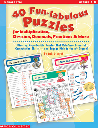 40 Fun-Tabulous Puzzles for Multiplication, Division, Decimals ...