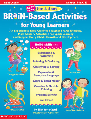 50 Fun & Easy Brain-Based Activities for Young Learners: An Experienced ...